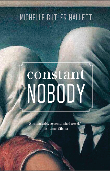 New novel: Constant Nobody – michelle butler hallett